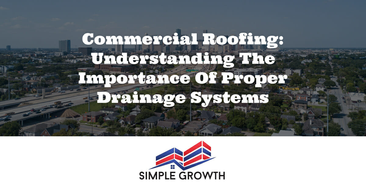 Commercial Roofing: Understanding The Importance Of Proper Drainage ...